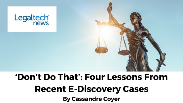 ‘Don’t Do That’: Four Lessons From Recent E-Discovery Cases - EDRM